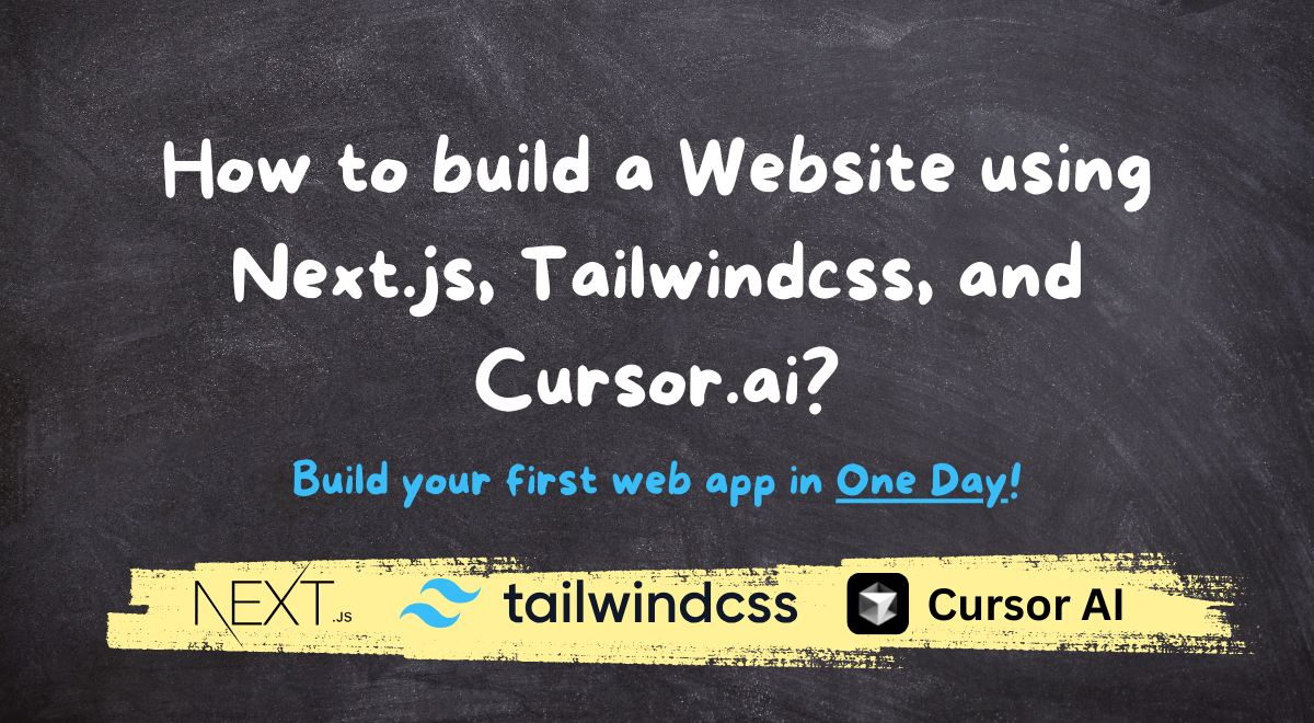 Zero To One How To Build A Web App Using Nextjs Tailwindcss And Cursor Ai For Beginners